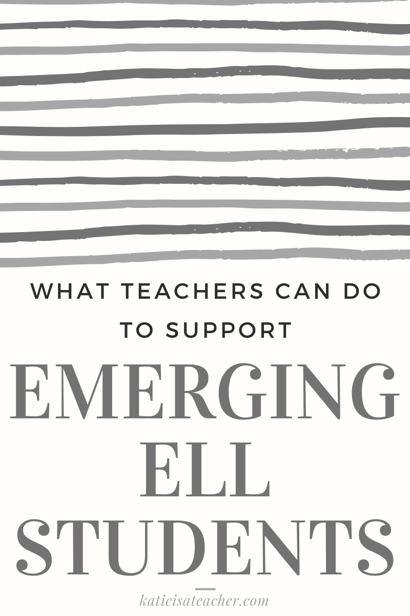 6 Things Teachers Can Do To Support Emerging ELL Students