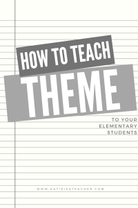 Teaching Theme to Elementary Students: A Fun, Kid-Centred Approach